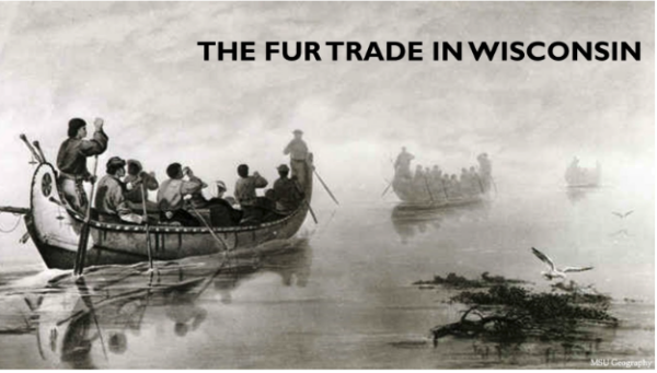 Wisconsin & the Fur Trade - Waukesha County Historical Society & Museum